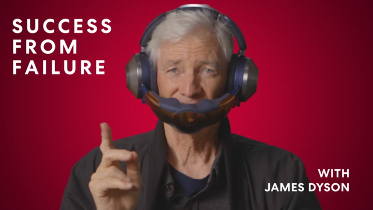 James Dyson believes his biggest successes were born from failures ...