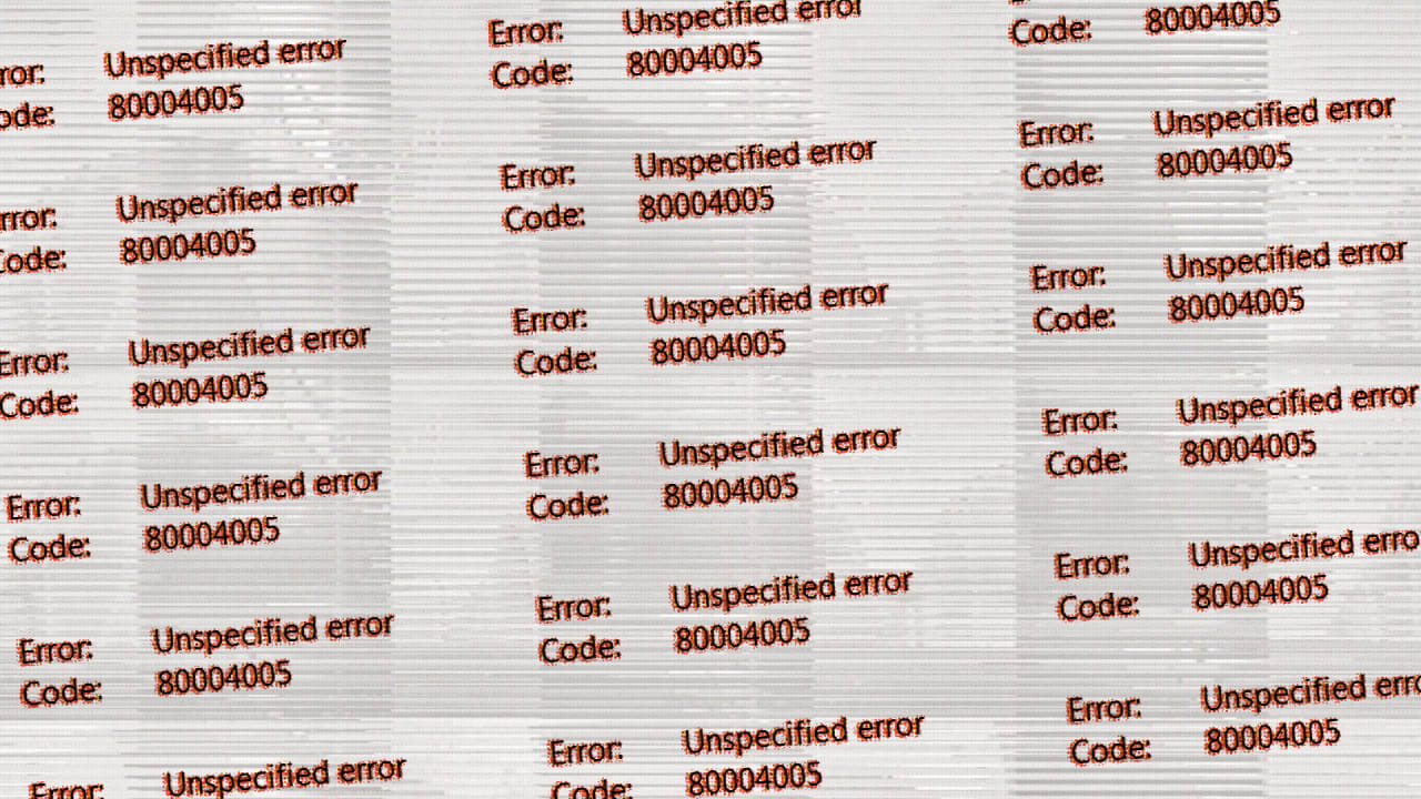 80004005: Why Error Messages Are Still So *&%$#! Indecipherable
